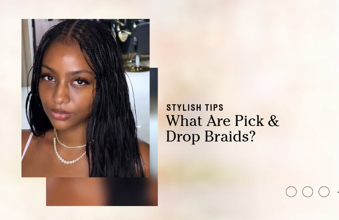 Pick And Drop Braids: Read This Before You Try It! – QVR Hair